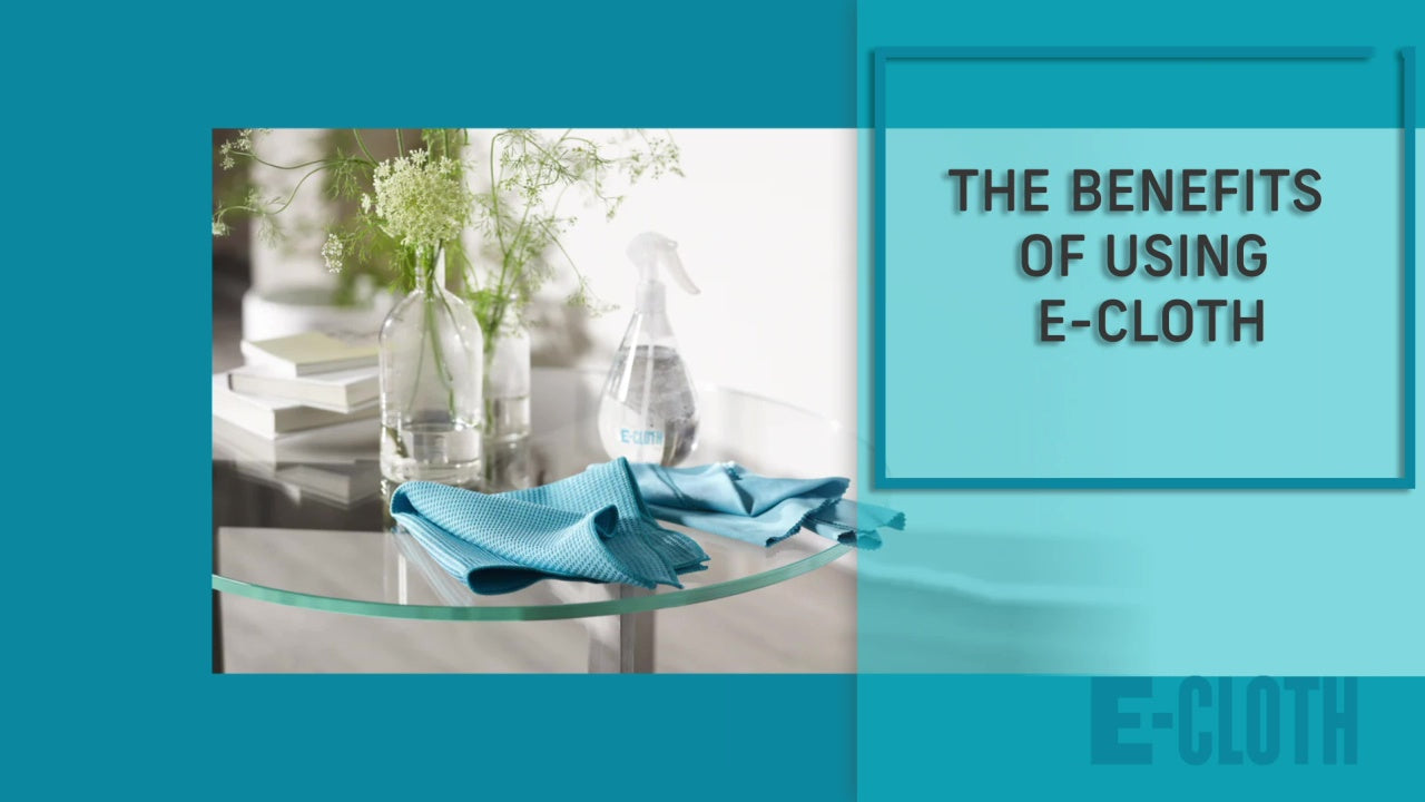 The Benefits of Using E-Cloth – E-Cloth USA